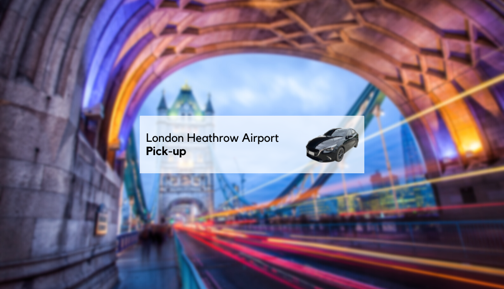 Heathrow Airport Private Transfer (LHR) to Downtown London